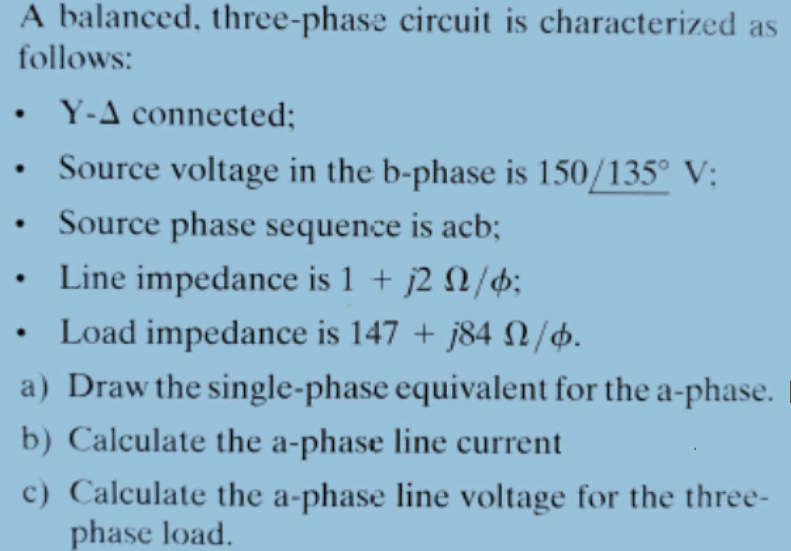 Solved A balanced, three-phase circuit is characterized as | Chegg.com