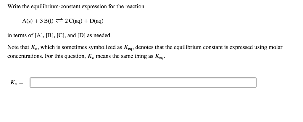 Solved Write the equilibrium-constant expression for the | Chegg.com