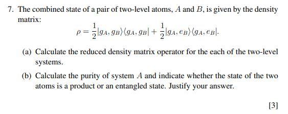 Solved The combined state of a pair of two-level atoms, A | Chegg.com
