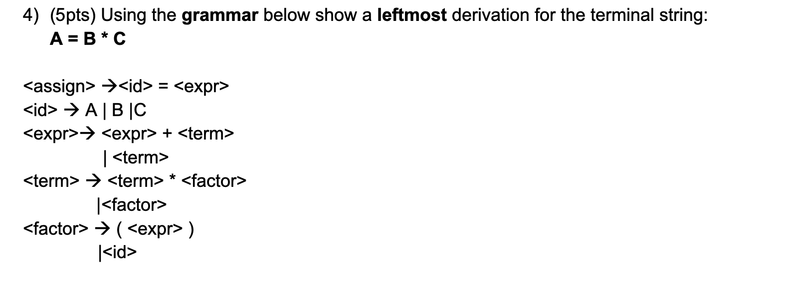 Solved 4) (5pts) Using the grammar below show a leftmost | Chegg.com