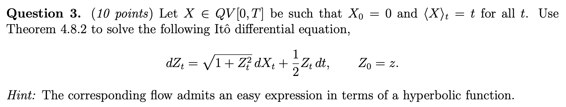 Solved Question 3. (10 points) Let X∈QV[0,T] be such that | Chegg.com