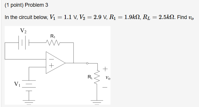 Solved (1 point) Problem 3 In the circuit below, V1 = 1.1 V, | Chegg.com