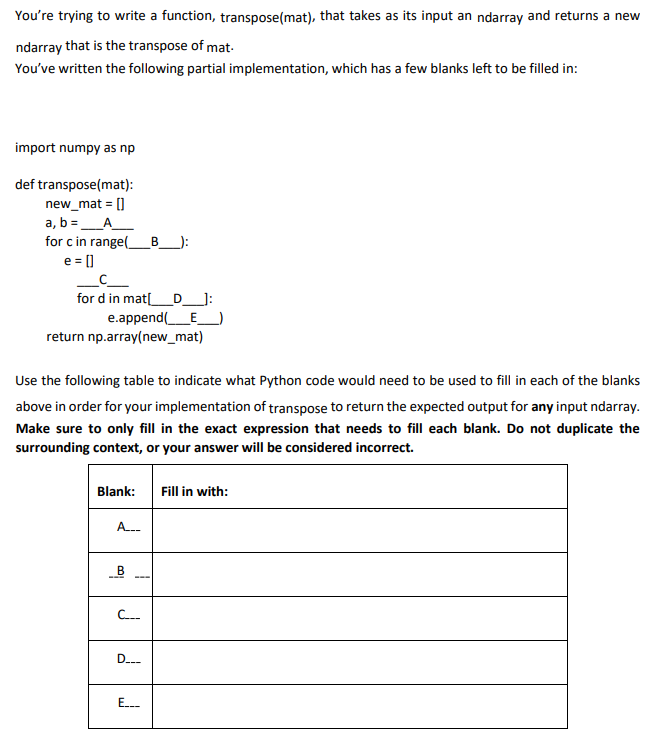 Solved You're trying to write a function, transpose(mat), | Chegg.com