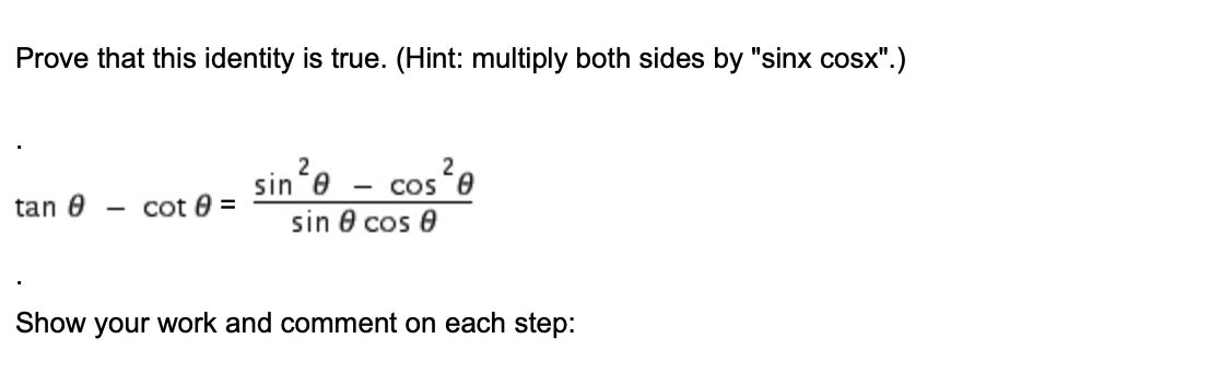Solved Prove that this identity is true. (Hint: multiply | Chegg.com