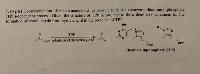 Solved 7. (8 pts) Decarboxylation of a-keto acids (such as | Chegg.com