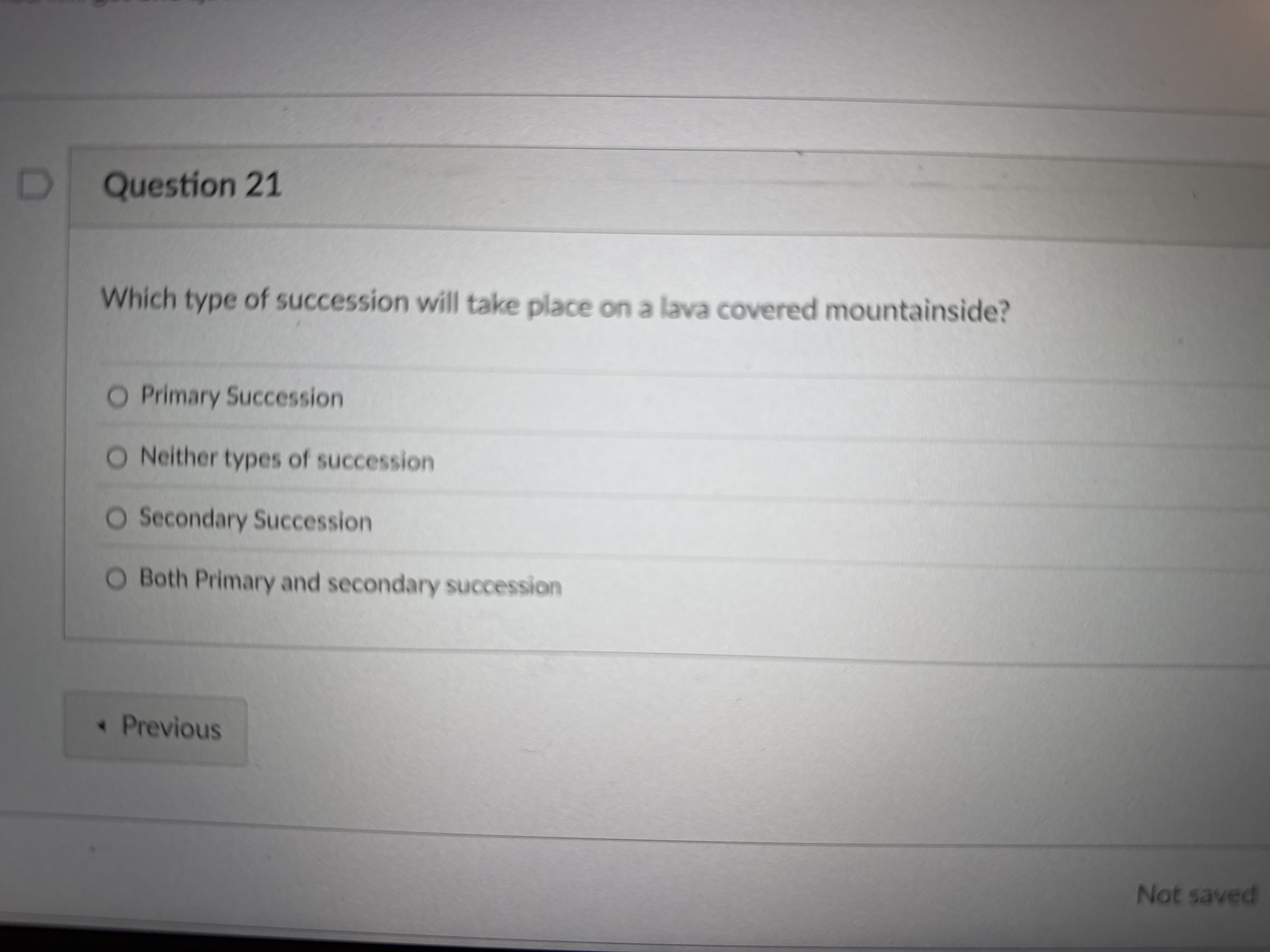 Solved Question 21Which type of succession will take place | Chegg.com