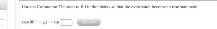 Solved Use the Cofunction Theorem to fill in the blanks so | Chegg.com