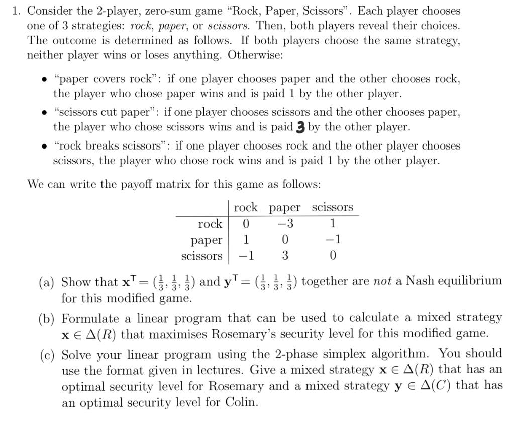 Solved 1. Consider the 2-player, zero-sum game "Rock, Paper, | Chegg.com