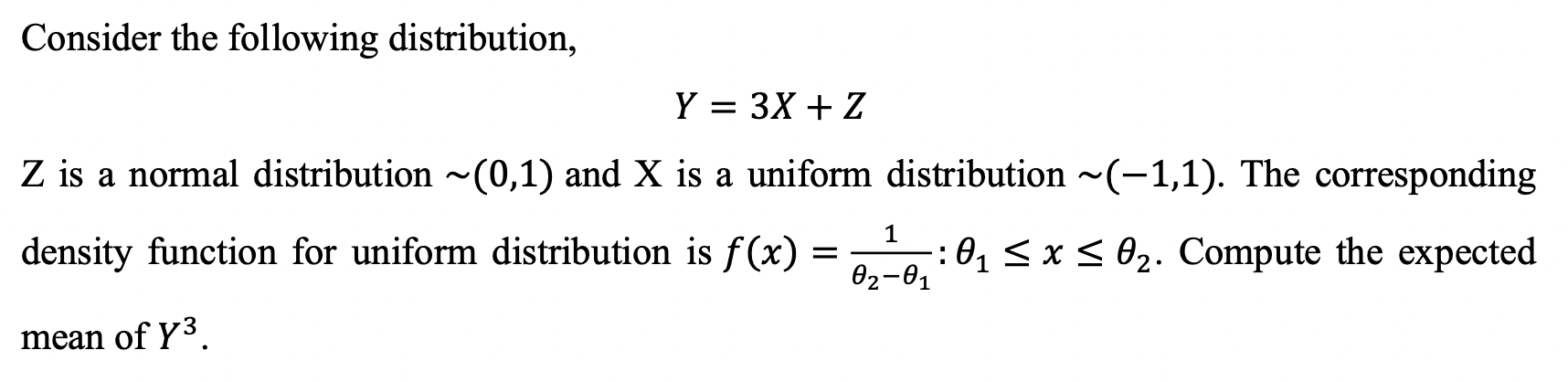 Solved Consider the following distribution, Y=3X+Z Z is a | Chegg.com