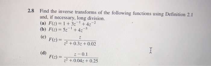 Solved Find the inverse transforms of the following | Chegg.com