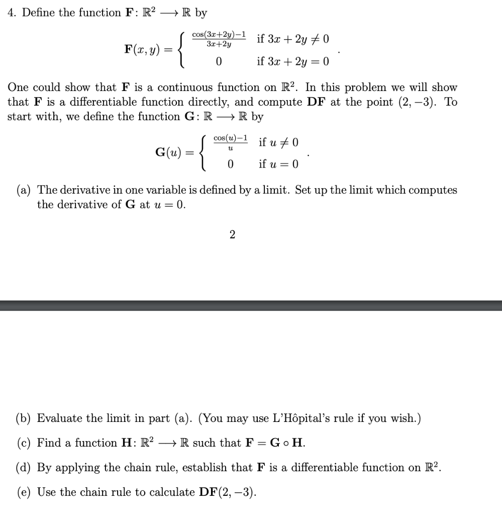 Solved 4. Define the function F: R2 + R by cos(3x+2y)–1 if | Chegg.com