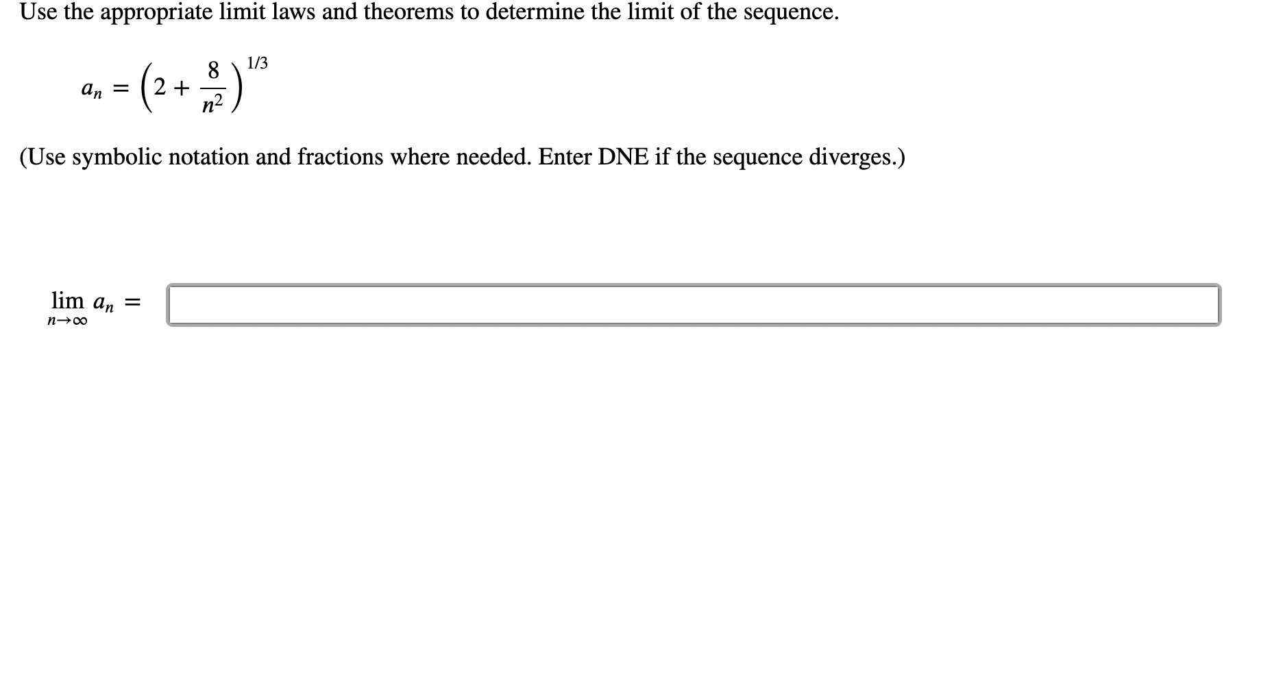 Solved an=(2+n28)1/3 (Use symbolic notation and fractions | Chegg.com