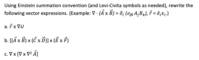 Solved Using Einstein summation convention (and Levi-Civita | Chegg.com