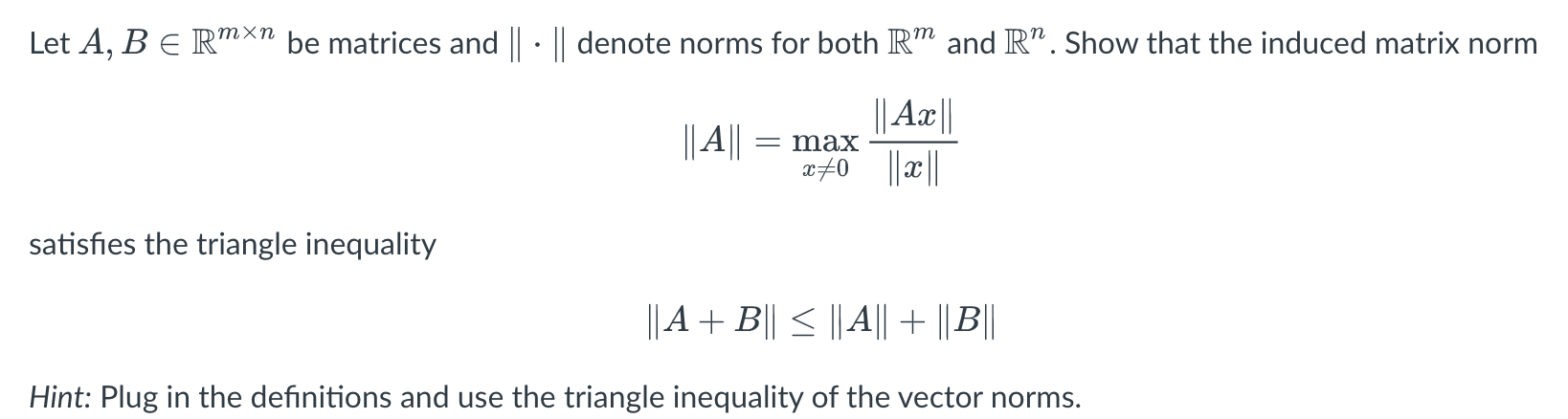Solved Let A,B∈Rm×n be matrices and ∥⋅∥ denote norms for | Chegg.com