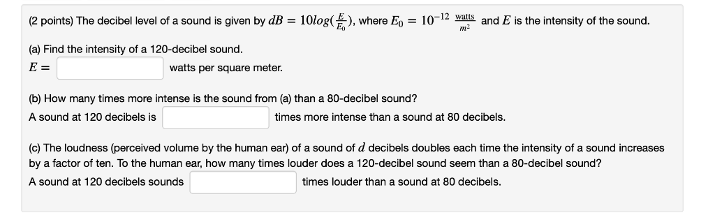 Solved (2 points) The decibel level of a sound is given by | Chegg.com