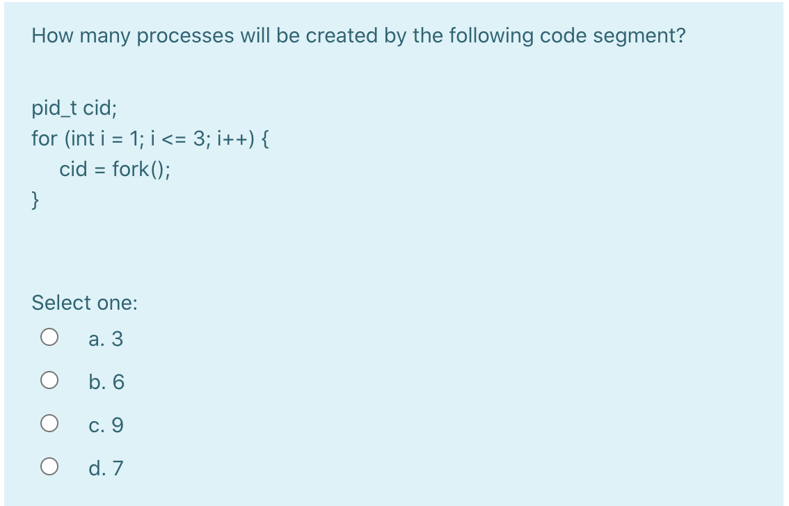 Solved How many processes will be created by the following | Chegg.com