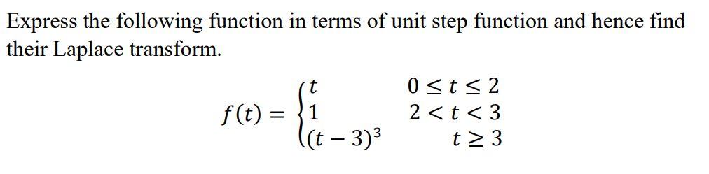 Solved Express the following function in terms of unit step | Chegg.com