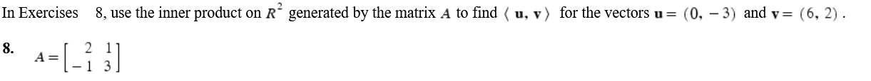 Solved Use the inner product on generated by the matrix | Chegg.com
