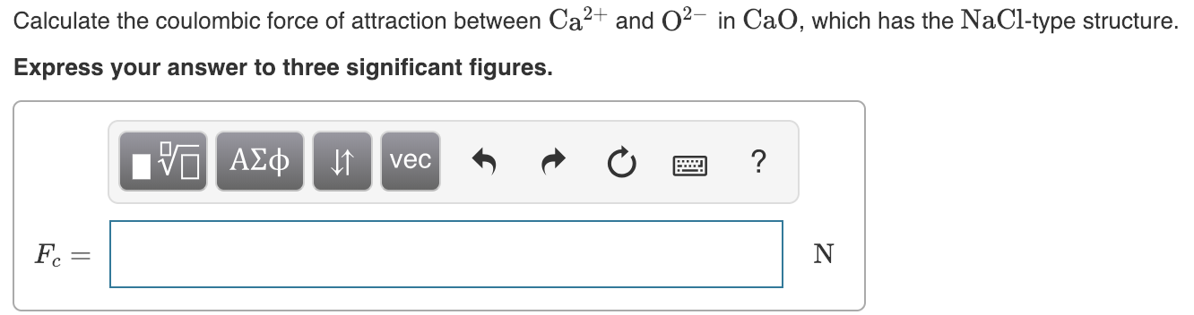 Solved Calculate The Coulombic Force Of Attraction Between