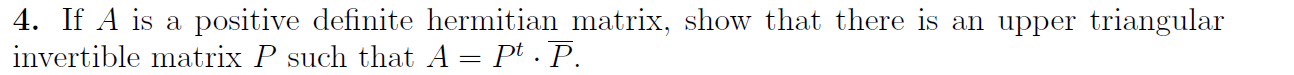 Solved 4. If A is a positive definite hermitian matrix, show | Chegg.com