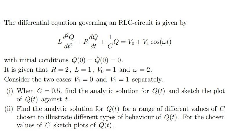 The differential equation governing an RLC-circuit is | Chegg.com