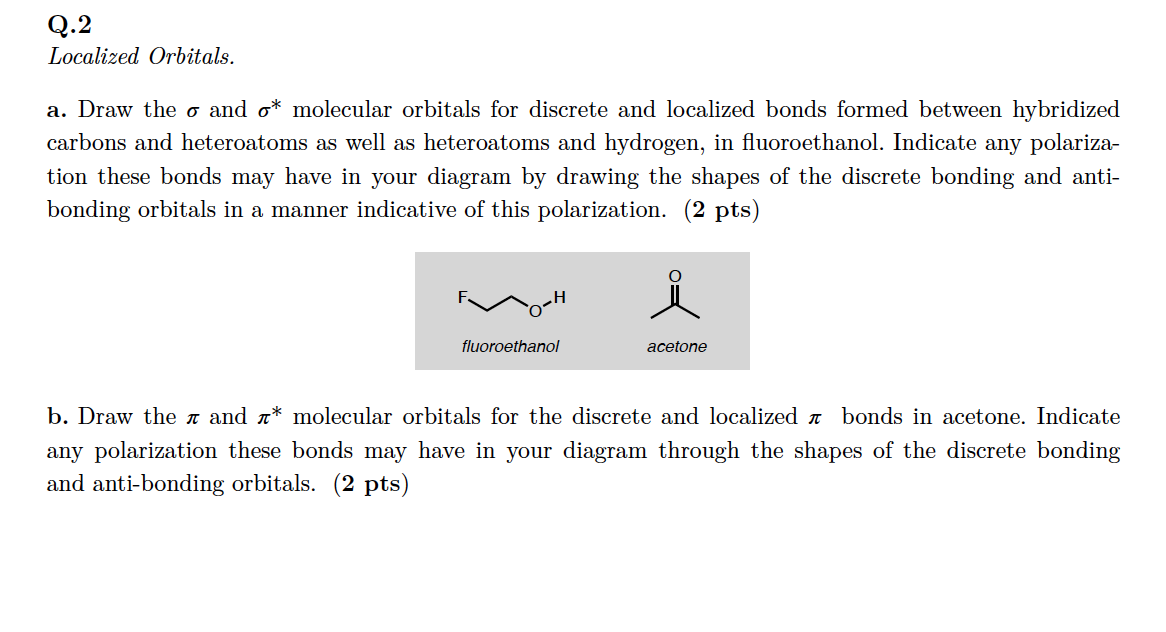 Solved Q.2 Localized Orbitals. a. Draw the o and o* | Chegg.com