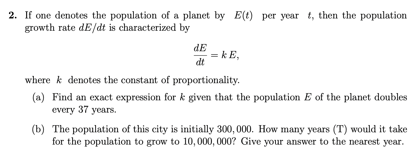 Solved If one denotes the population of a planet by E(t) per | Chegg.com