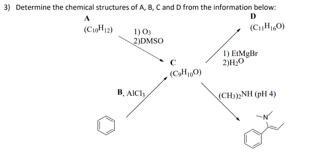 Solved 3) Determine the chemical structures of A, B, C and D | Chegg.com