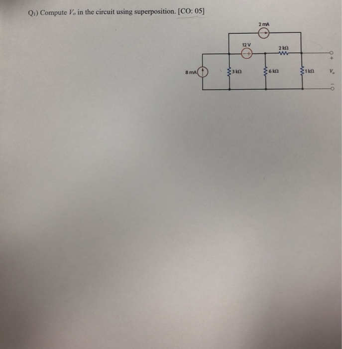 Solved Q1) Compute Vo in the circuit using superposition. | Chegg.com