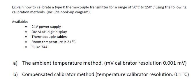 Explain how to calibrate a type K thermocouple | Chegg.com