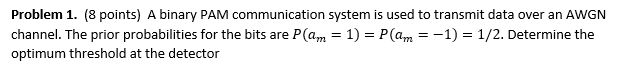 Solved Problem 1 8 Points A Binary Pam Communication