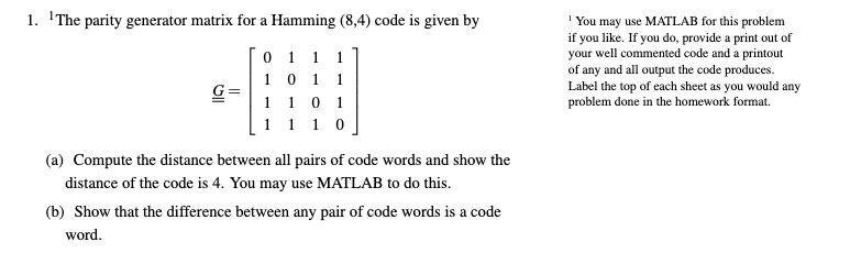 Solved 1 1 The Parity Generator Matrix For A Hamming 84 4525