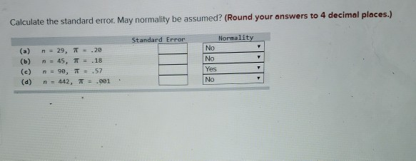 Solved Calculate the standard error. May normality be | Chegg.com