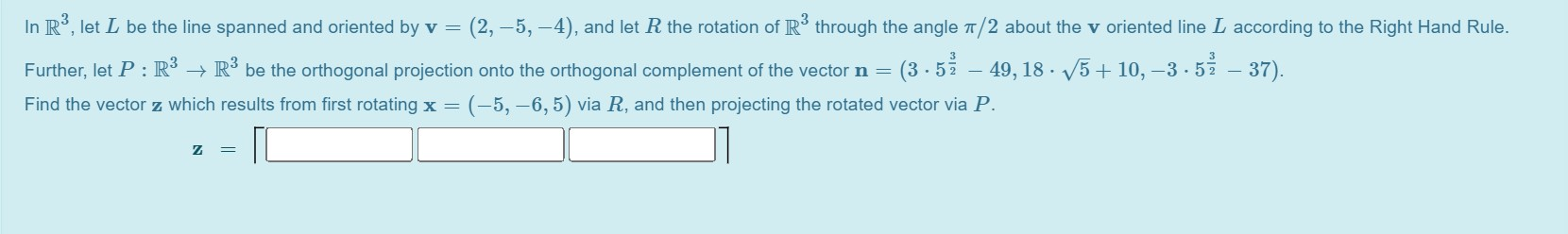 Solved In R", let L be the line spanned and oriented by v = | Chegg.com