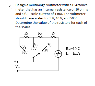 Solved 2. Design a multirange voltmeter with a D'Arsonval | Chegg.com