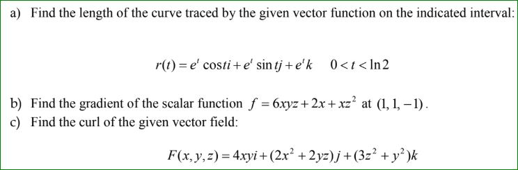Solved a) Find the length of the curve traced by the given | Chegg.com