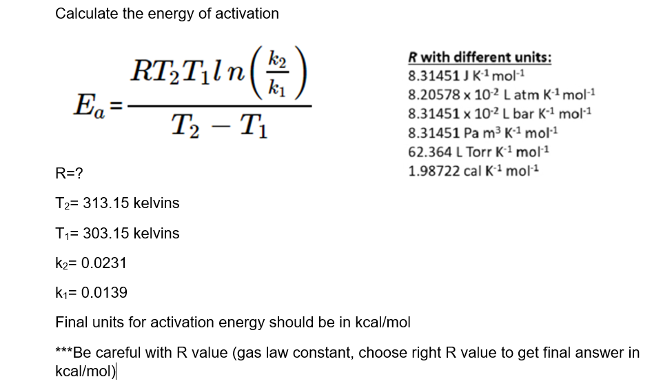Solved Calculate the energy of activation RT,Tiin ( k2 ki Ea | Chegg.com