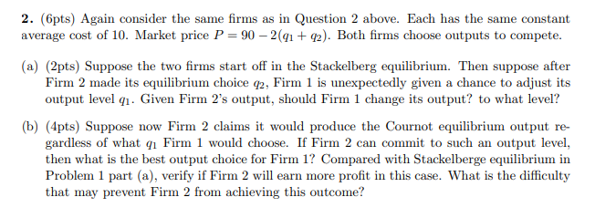 Solved 2. (6pts) Again consider the same firms as in | Chegg.com