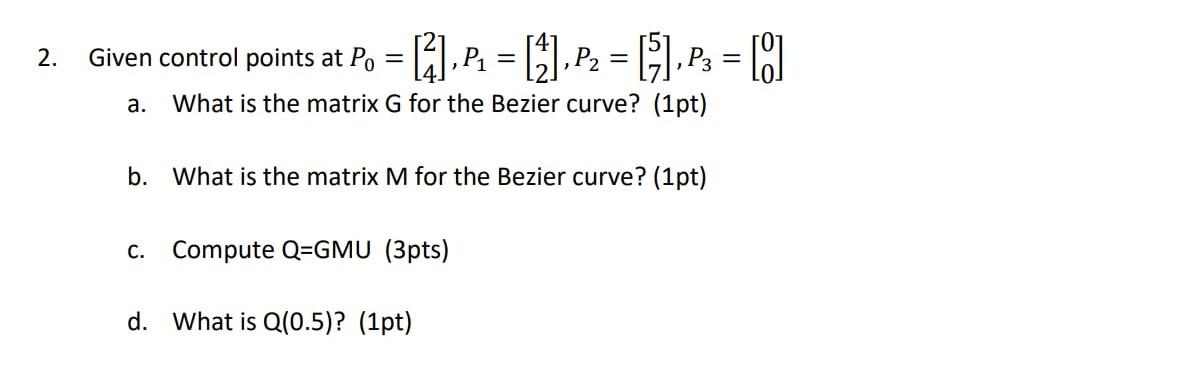 Solved 2. Given control points at | Chegg.com