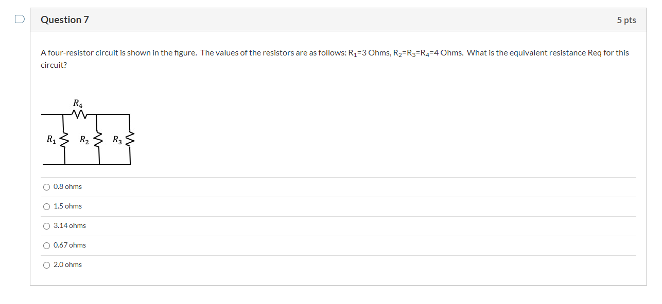 Solved Question 7 5 pts A four-resistor circuit is shown in | Chegg.com