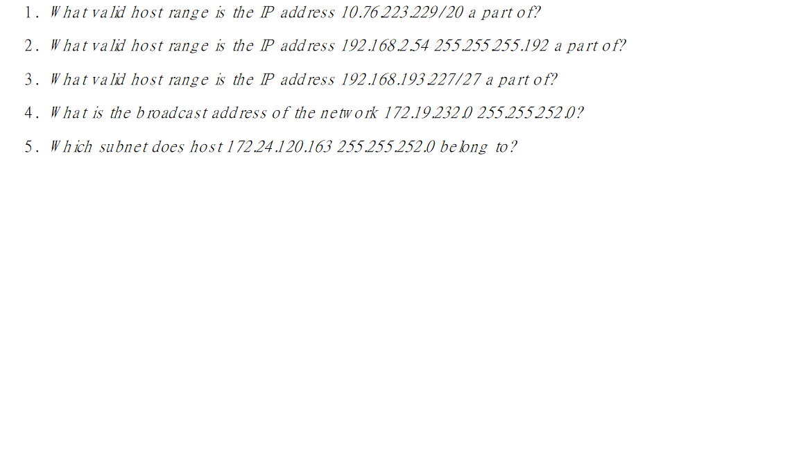 Solved 1. What valid host range is the IP address 10.76 | Chegg.com