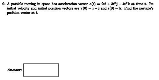 Solved 9. A particle moving in gpace has acceleration vector | Chegg.com