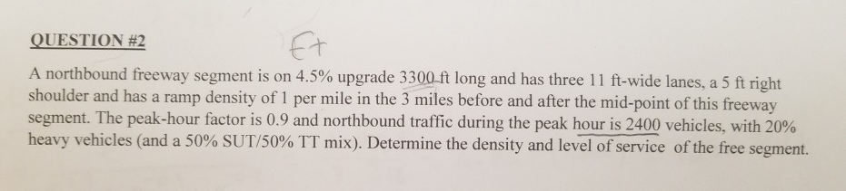 Solved QUESTION #2 et A northbound freeway segment is on | Chegg.com