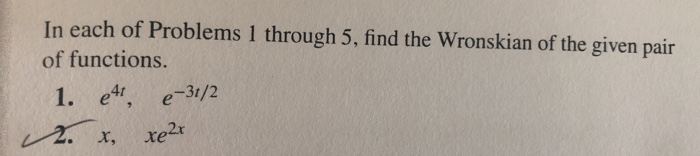 Solved In each of Problems 1 through 5, find the Wronskian | Chegg.com