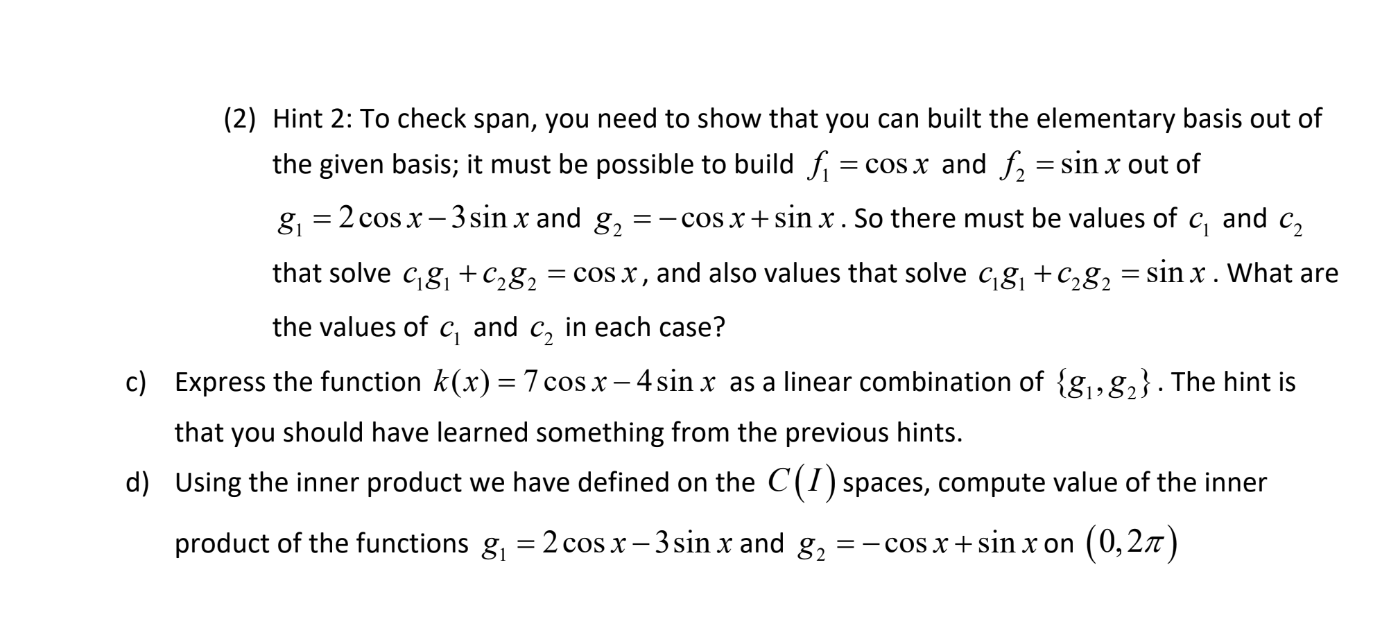 Solved Problem 2: a) Show that the set of functions in the | Chegg.com