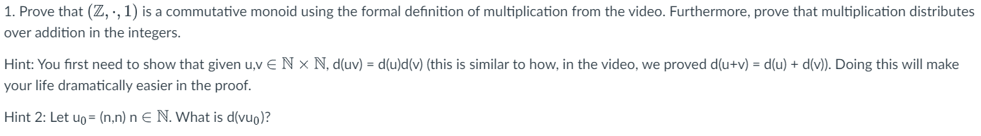 Solved 1 Prove That Z ⋅ 1 Is A Commutative Monoid Using