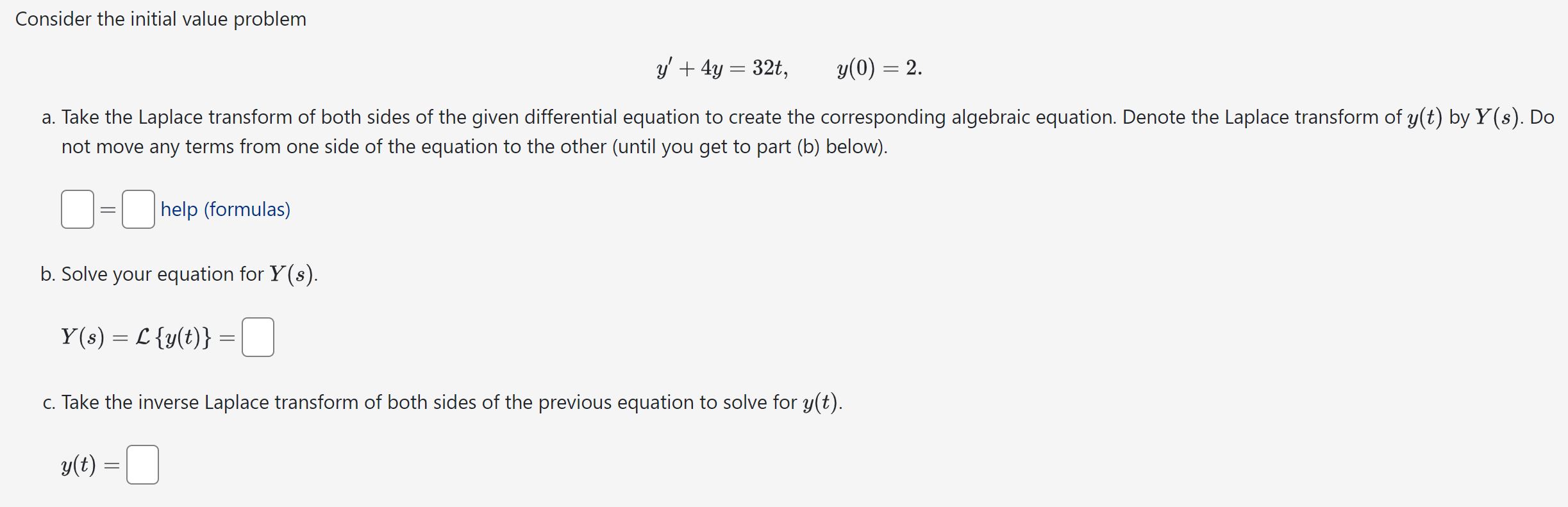 Solved Consider the initial value problem y′+4y=32t,y(0)=2 | Chegg.com