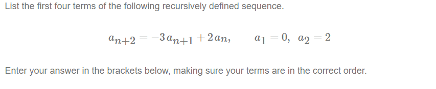 Solved List the first four terms of the following | Chegg.com