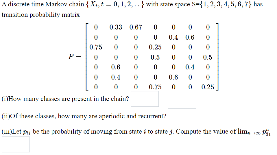 Solved A discrete time Markov chain {Xt,t=0,1,2,…} with | Chegg.com