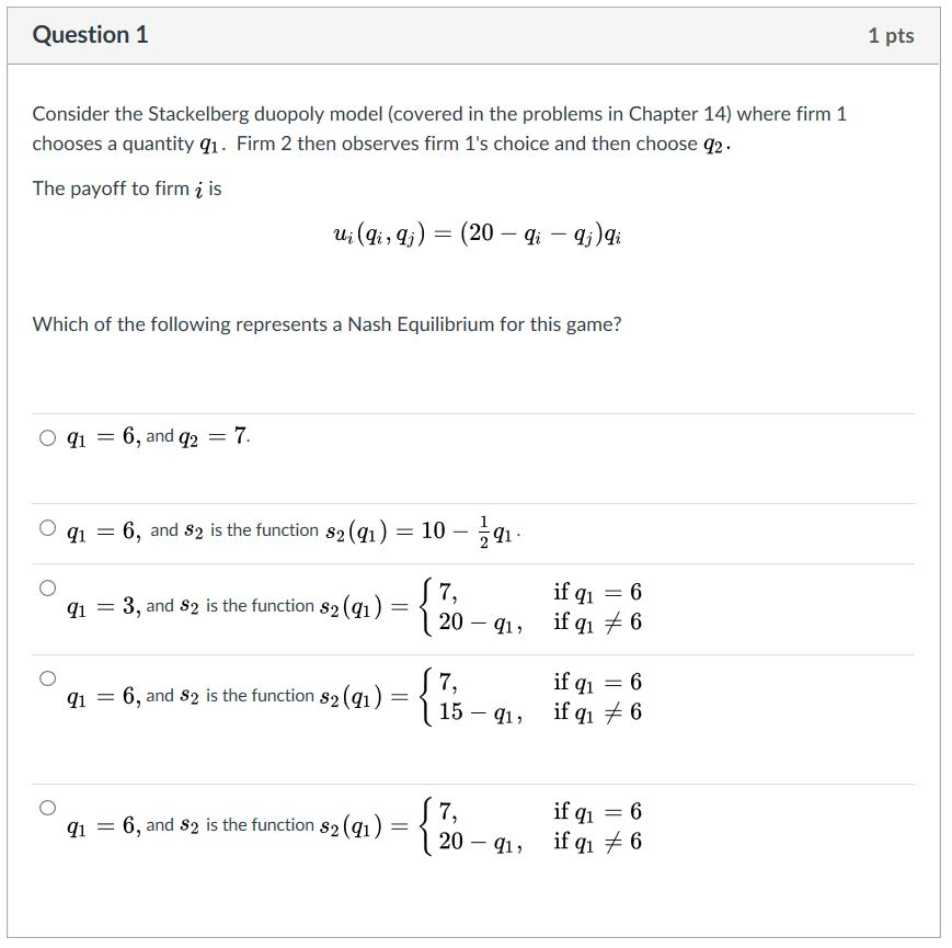 Solved Question 1 Consider the Stackelberg duopoly model | Chegg.com
